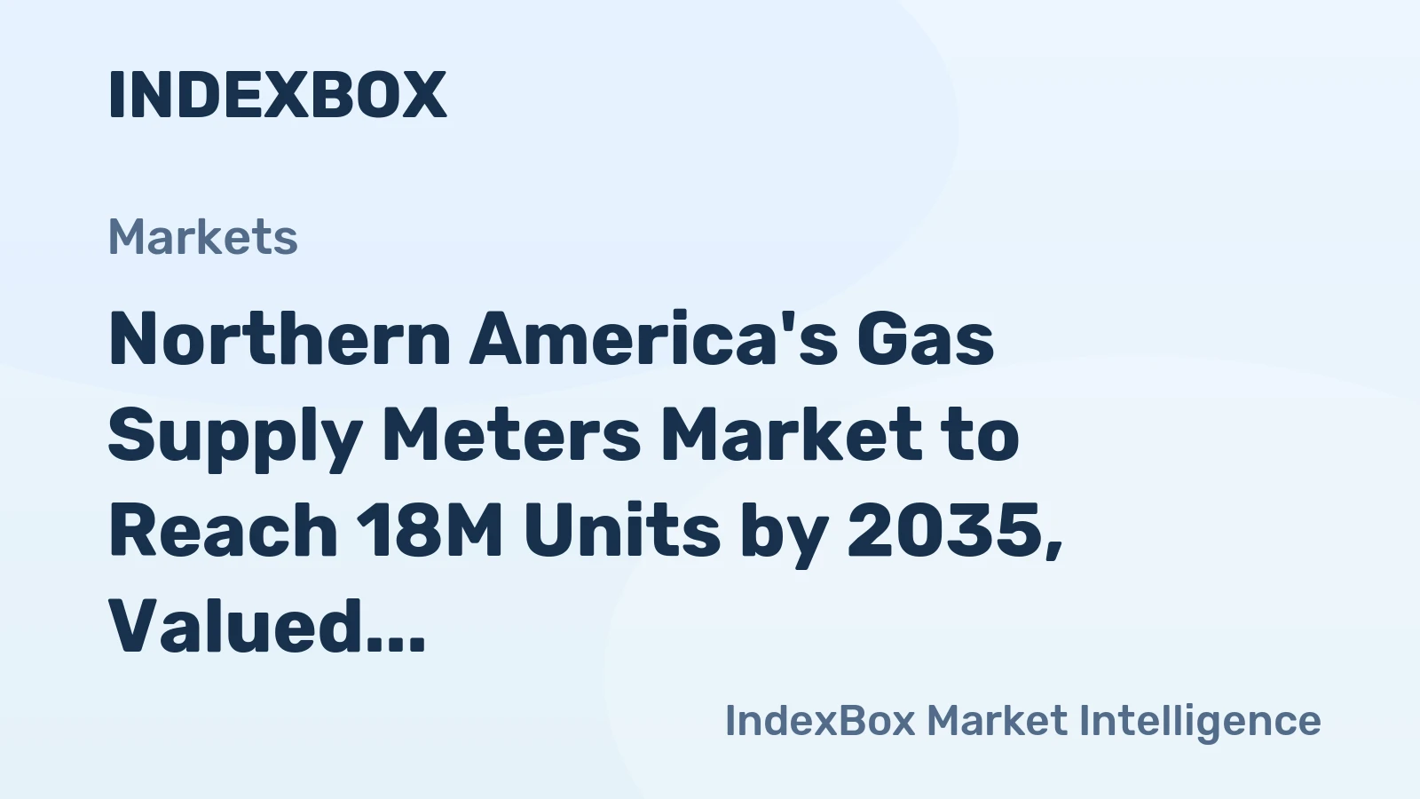 Northern America's Gas Supply Meters Market to Reach 18M Units by 2035, Valued at $5.8B