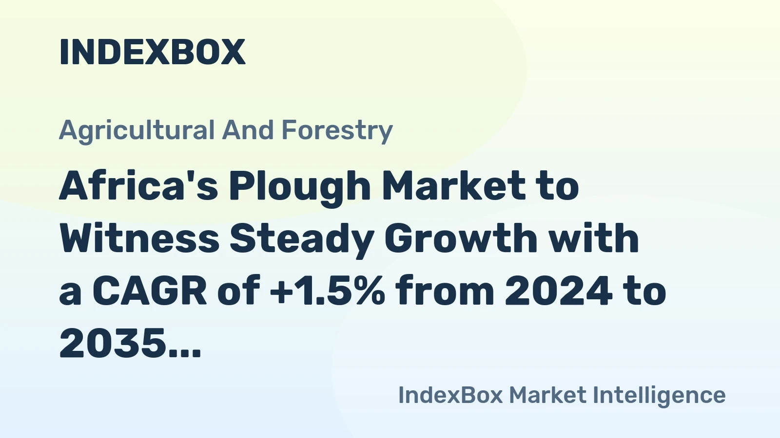 Africa's Plough Market to Witness Steady Growth with a CAGR of +1.5% from 2024 to 2035