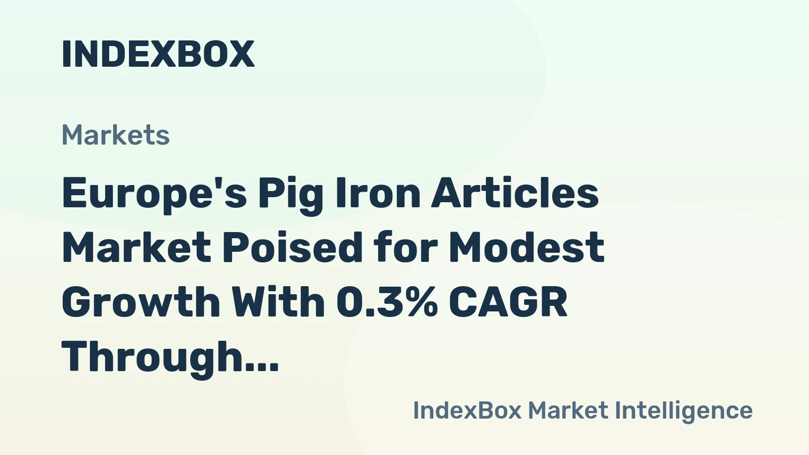 Europe's Pig Iron Articles Market Poised for Modest Growth With 0.3% CAGR Through 2035