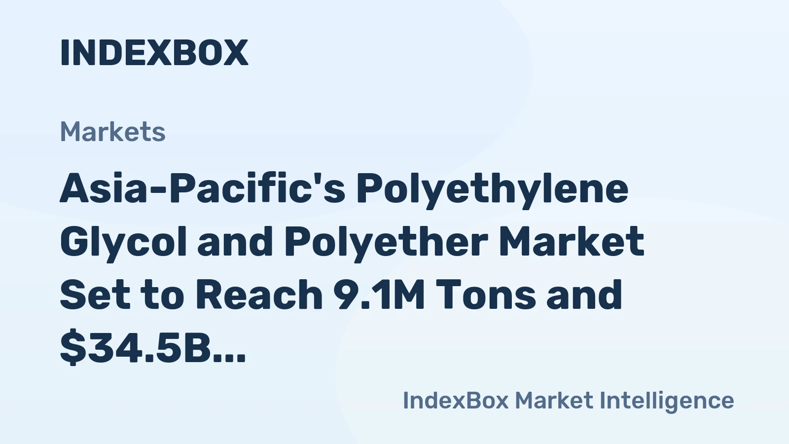 Asia-Pacific's Polyethylene Glycol and Polyether Market Set to Reach 9.1M Tons and $34.5B