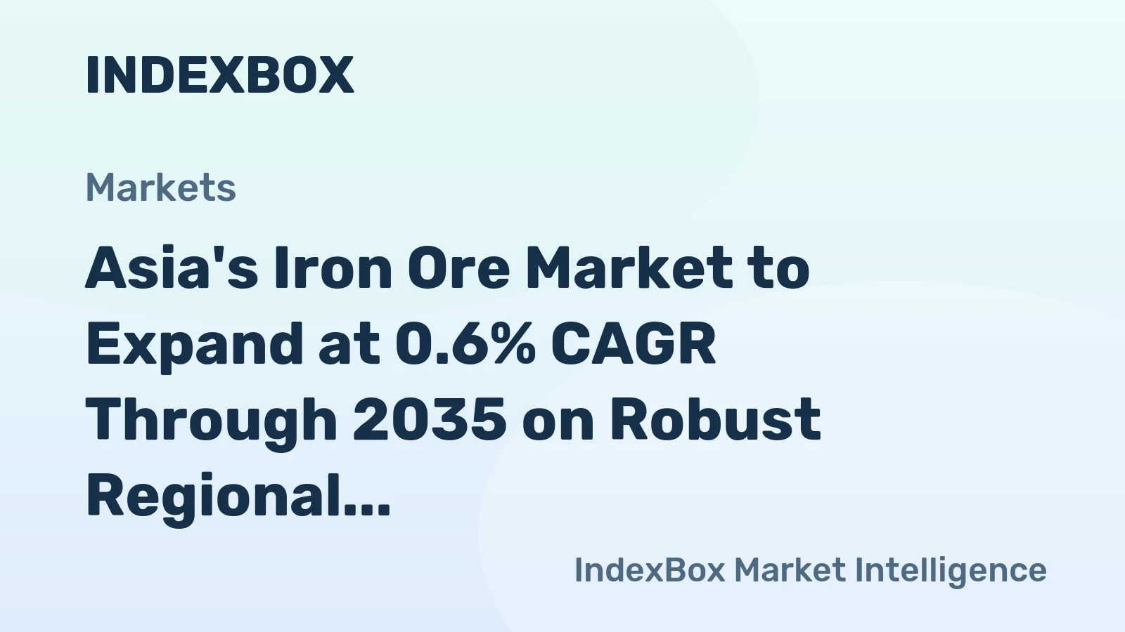 Asia's Iron Ore Market to Expand at 0.6% CAGR Through 2035 on Robust Regional Demand