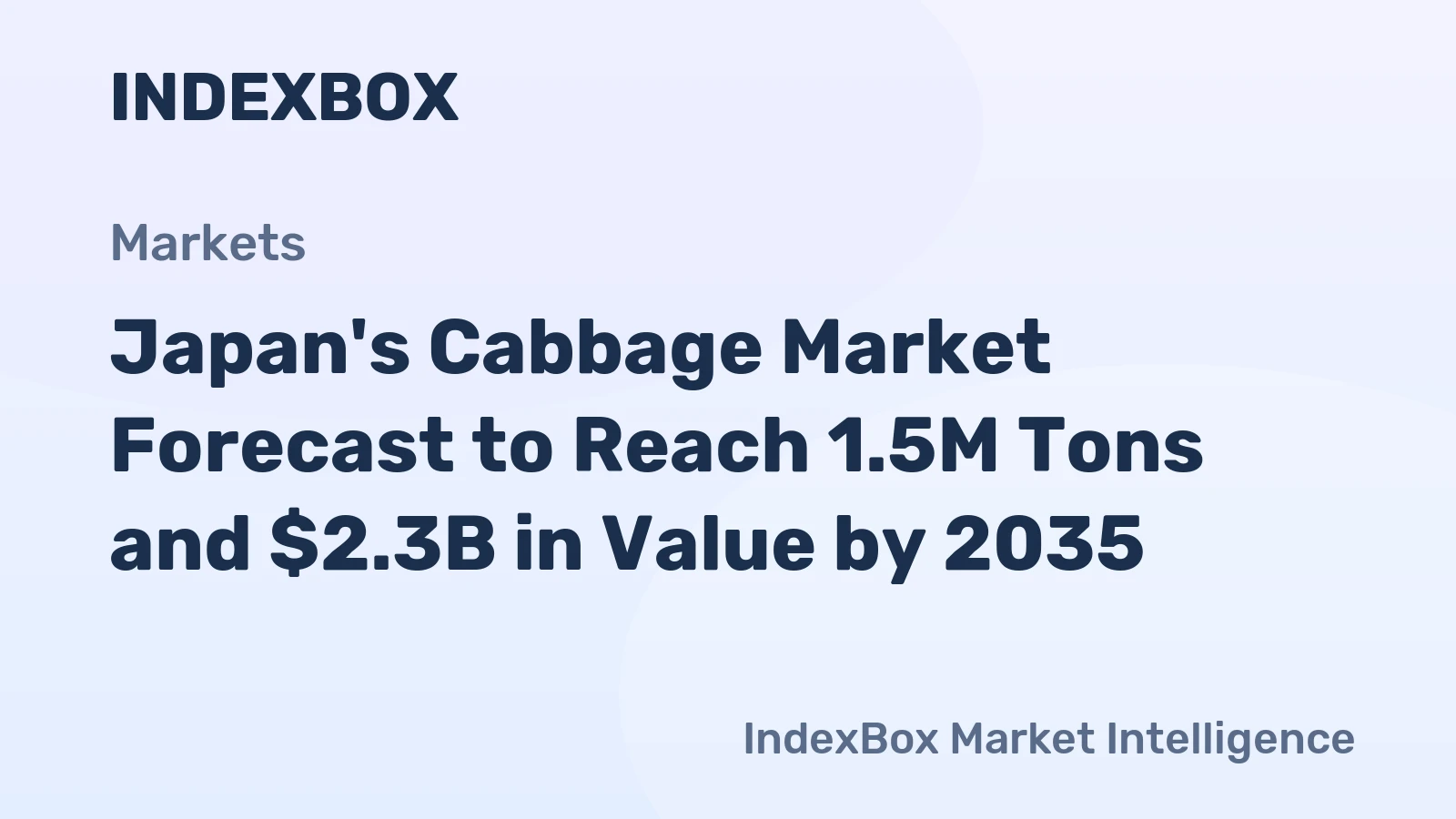Japan's Cabbage Market Forecast to Reach 1.5M Tons and $2.3B in Value by 2035