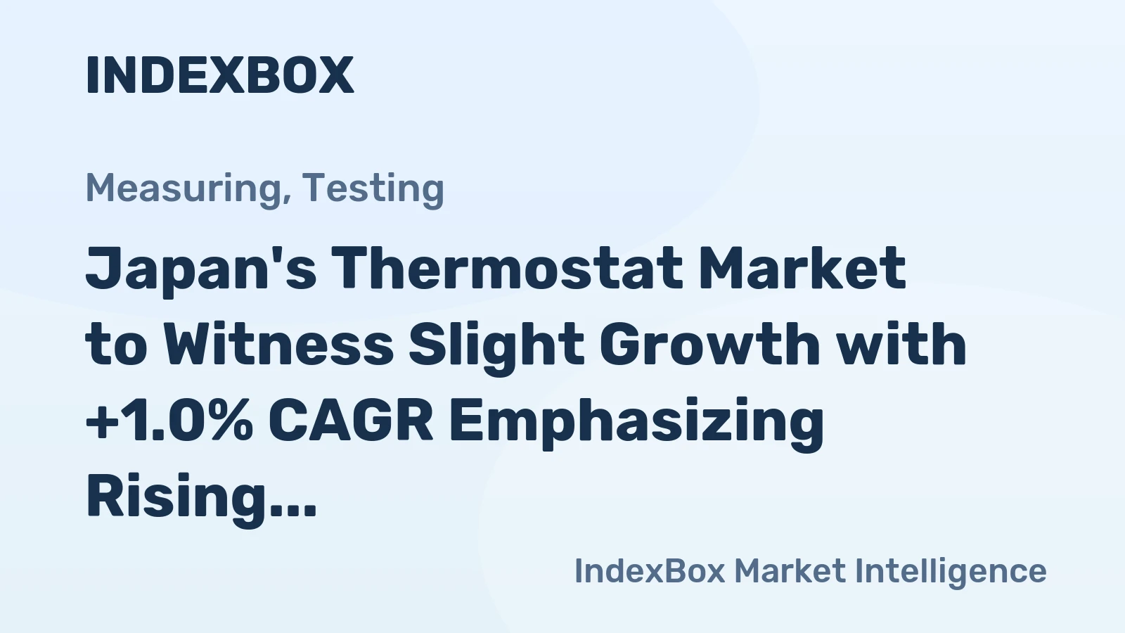 Japan's Thermostat Market to Witness Slight Growth with +1.0% CAGR Emphasizing Rising Demand