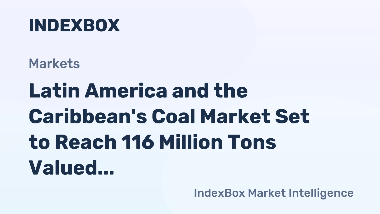 Latin America and the Caribbean's Coal Market Set to Reach 116 Million Tons Valued at $22.7 Billion by 2035