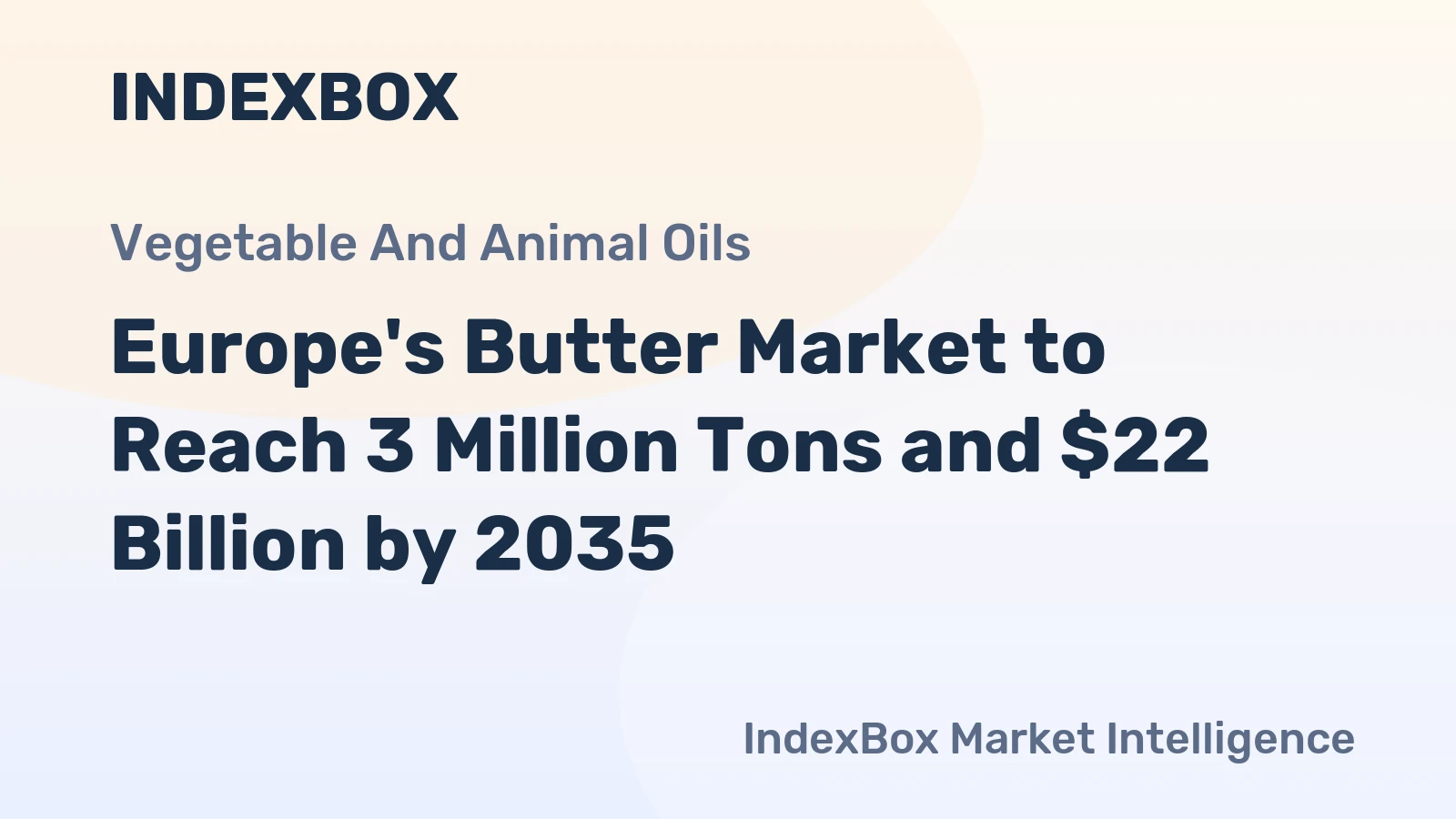 Europe's Butter Market to Reach 3 Million Tons and $22 Billion by 2035