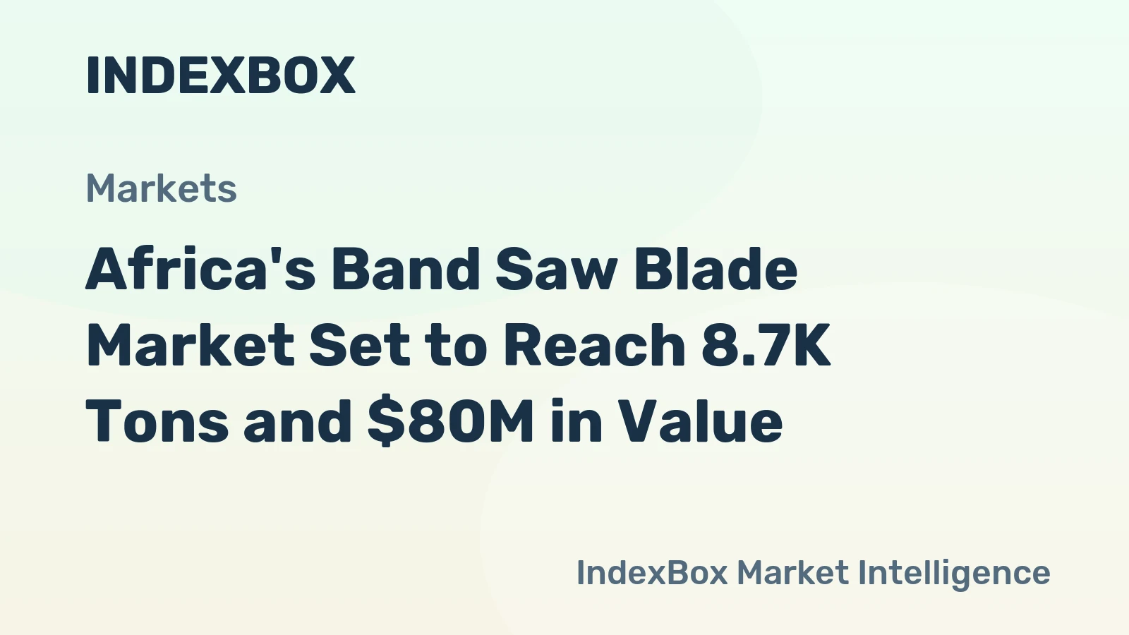 Africa's Band Saw Blade Market Set to Reach 8.7K Tons and $80M in Value