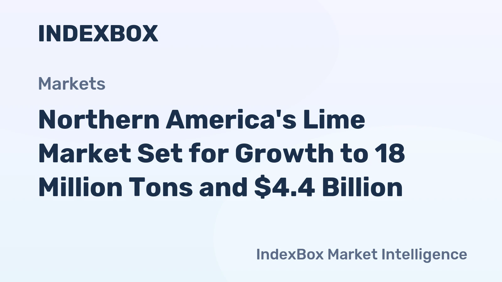 Northern America's Lime Market Set for Growth to 18 Million Tons and $4.4 Billion