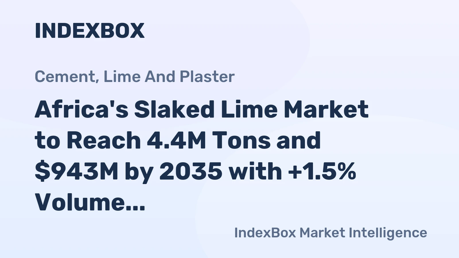 Africa's Slaked Lime Market to Reach 4.4M Tons and $943M by 2035 with +1.5% Volume Growth and +2.6% Value Growth