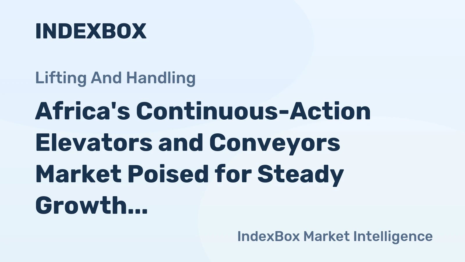 Africa's Continuous-Action Elevators and Conveyors Market Poised for Steady Growth With 2.1% CAGR