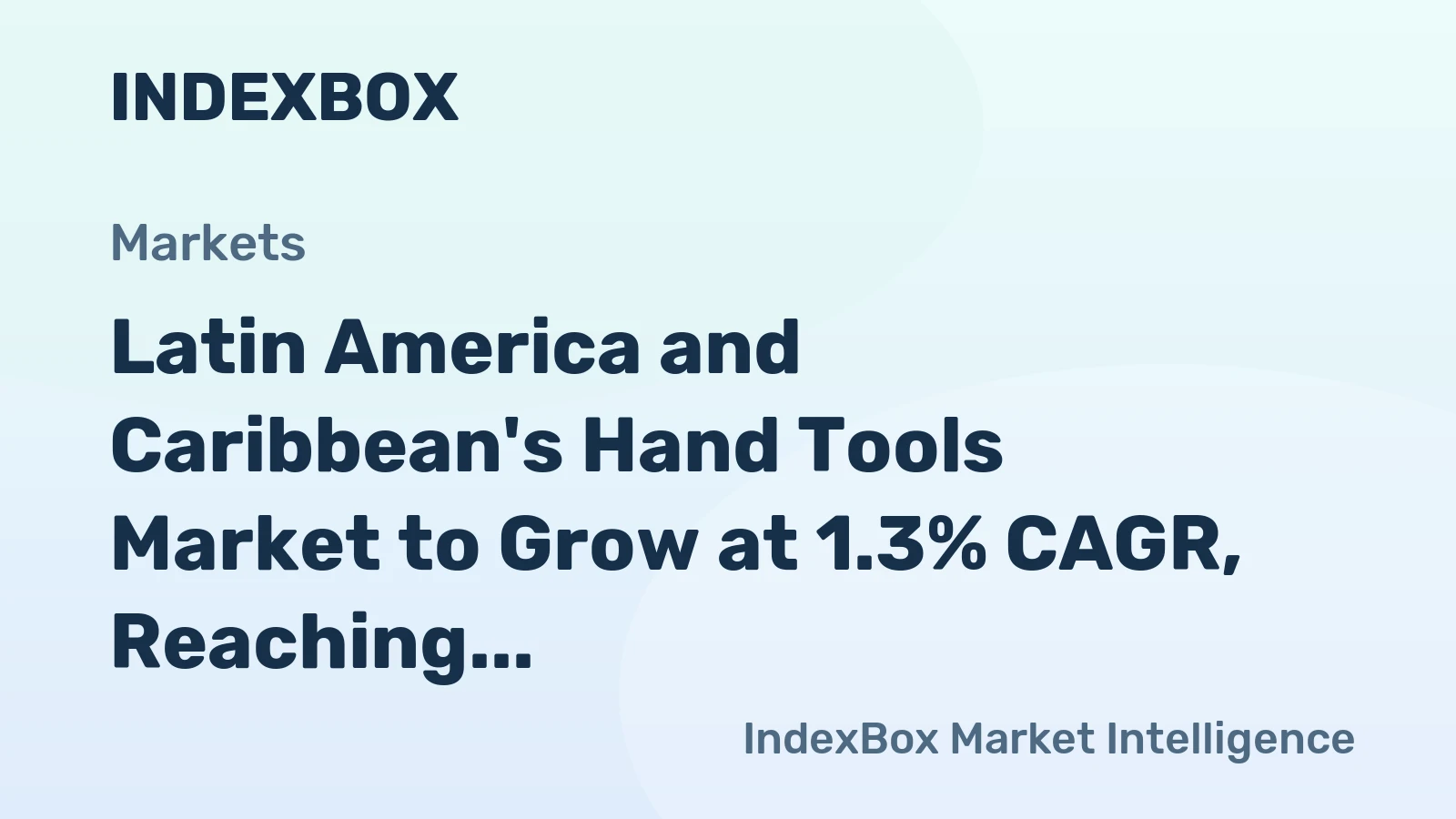 Latin America and Caribbean's Hand Tools Market to Grow at 1.3% CAGR, Reaching 436K Tons by 2035