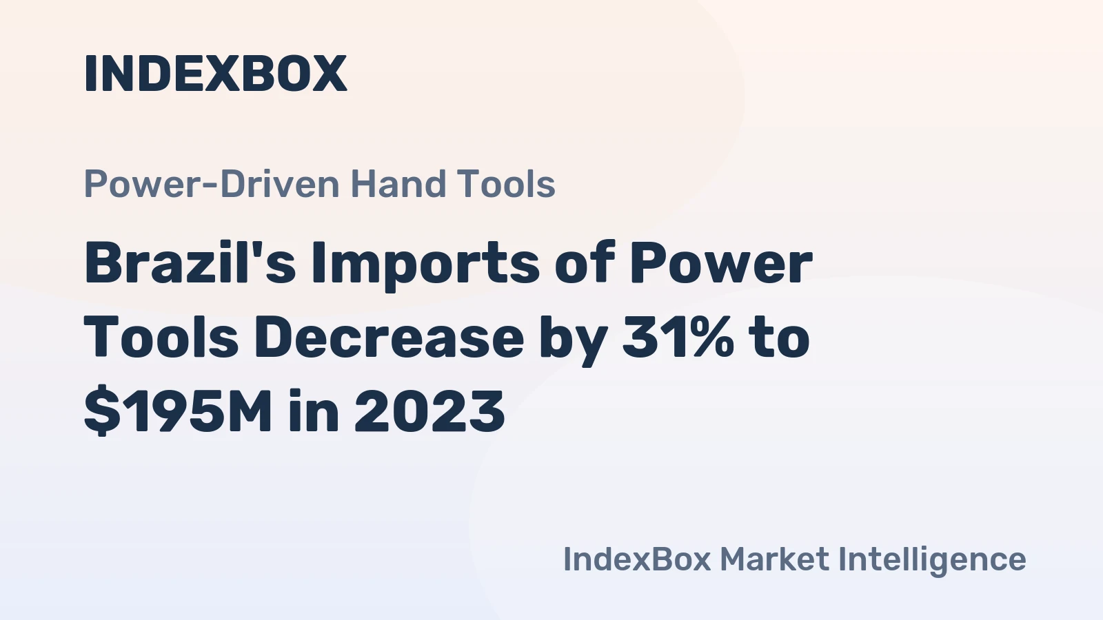 Brazil's Imports of Power Tools Decrease by 31% to $195M in 2023