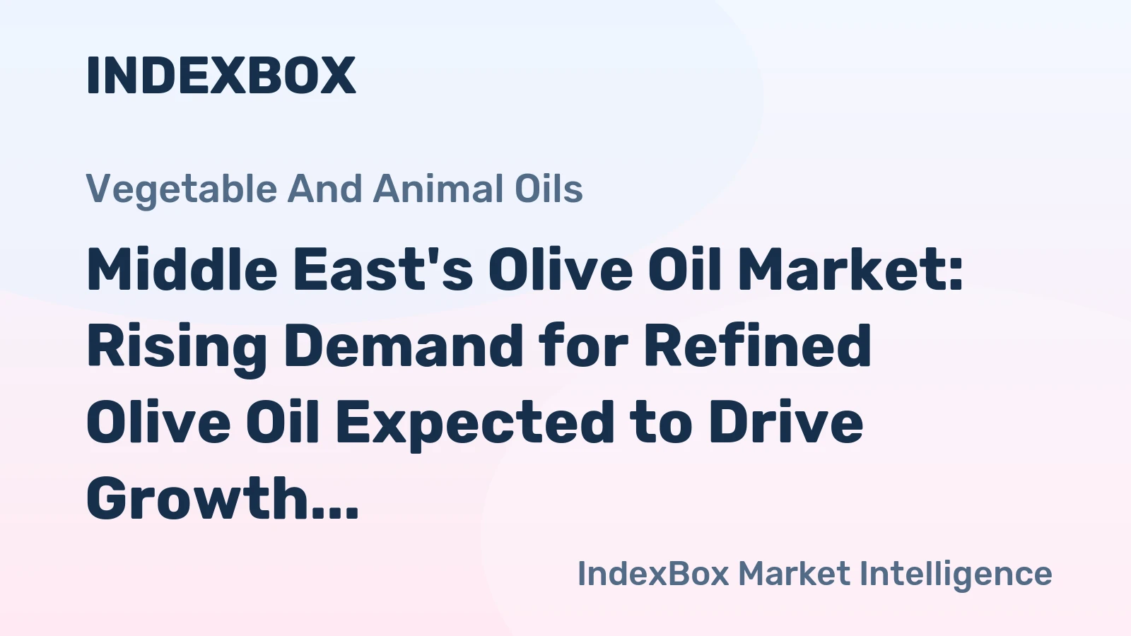 Middle East's Olive Oil Market: Rising Demand for Refined Olive Oil Expected to Drive Growth with a CAGR of +0.6%