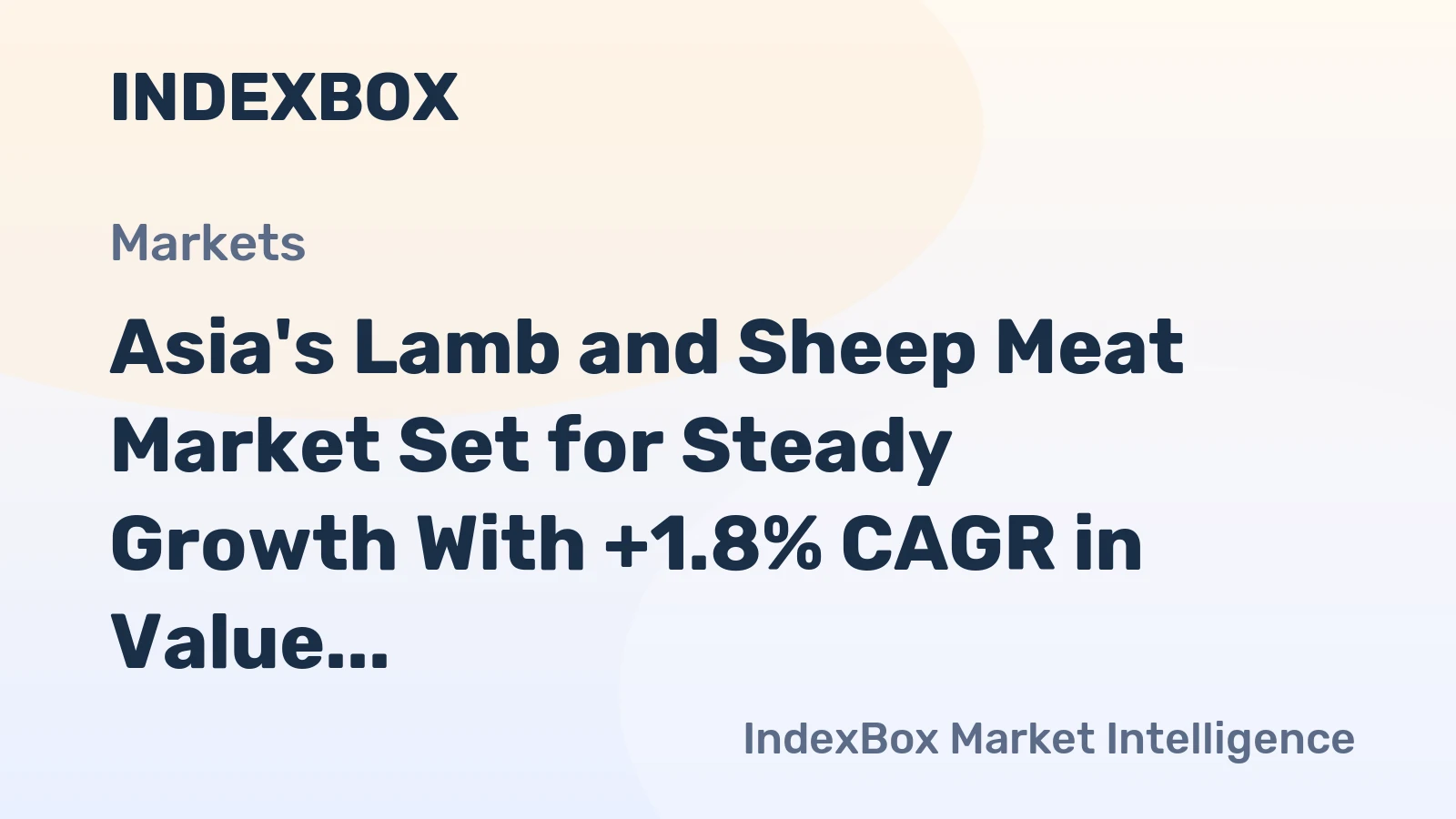 Asia's Lamb and Sheep Meat Market Set for Steady Growth With +1.8% CAGR in Value
