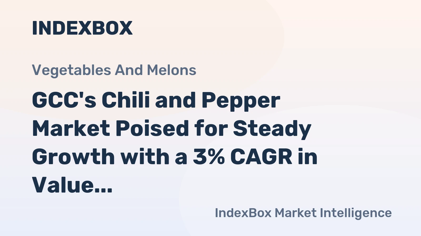 GCC's Chili and Pepper Market Poised for Steady Growth with a 3% CAGR in Value