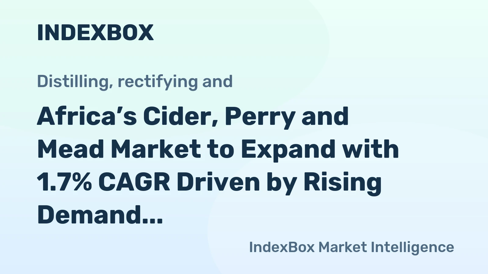 Africa’s Cider, Perry and Mead Market to Expand with 1.7% CAGR Driven by Rising Demand