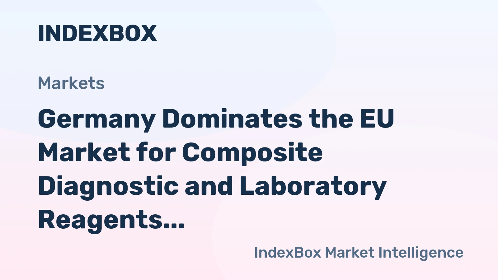Germany Dominates the EU Market for Composite Diagnostic and Laboratory Reagents