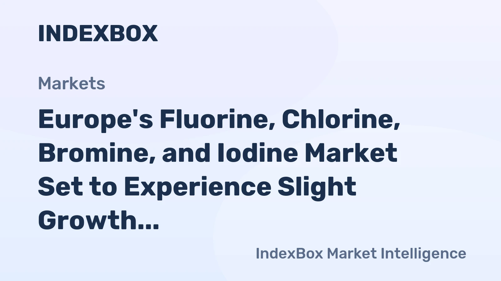 Europe's Fluorine, Chlorine, Bromine, and Iodine Market Set to Experience Slight Growth with +0.1% CAGR