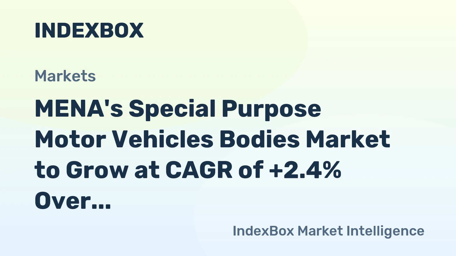 MENA's Special Purpose Motor Vehicles Bodies Market to Grow at CAGR of +2.4% Over Next Decade