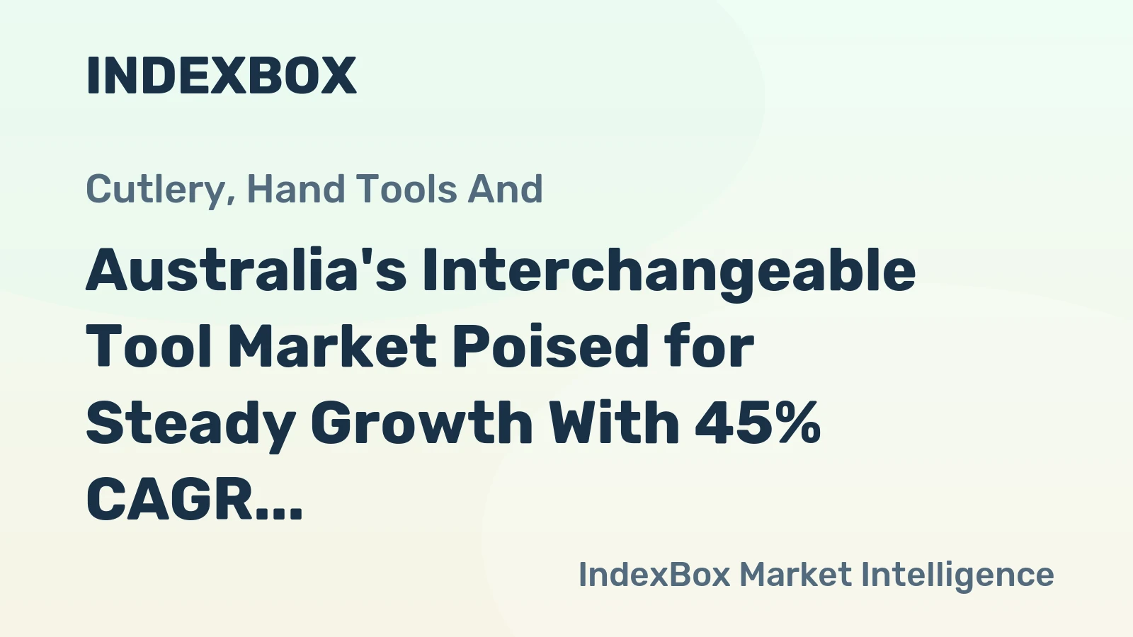 Australia's Interchangeable Tool Market Poised for Steady Growth With 45% CAGR in Value Through 2035