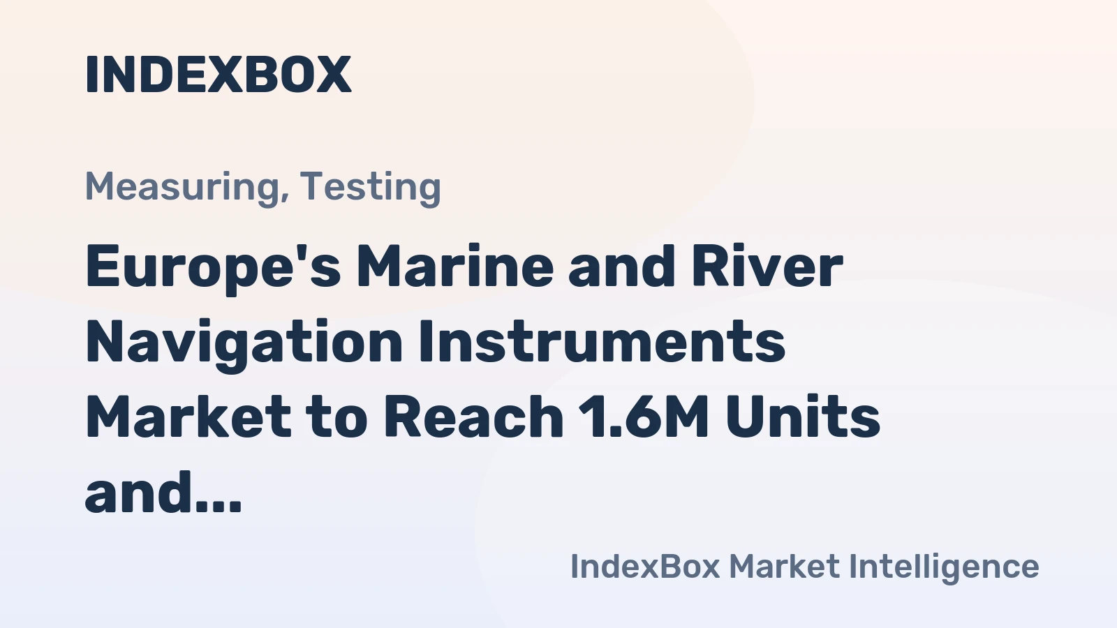 Europe's Marine and River Navigation Instruments Market to Reach 1.6M Units and $8.2B by 2035