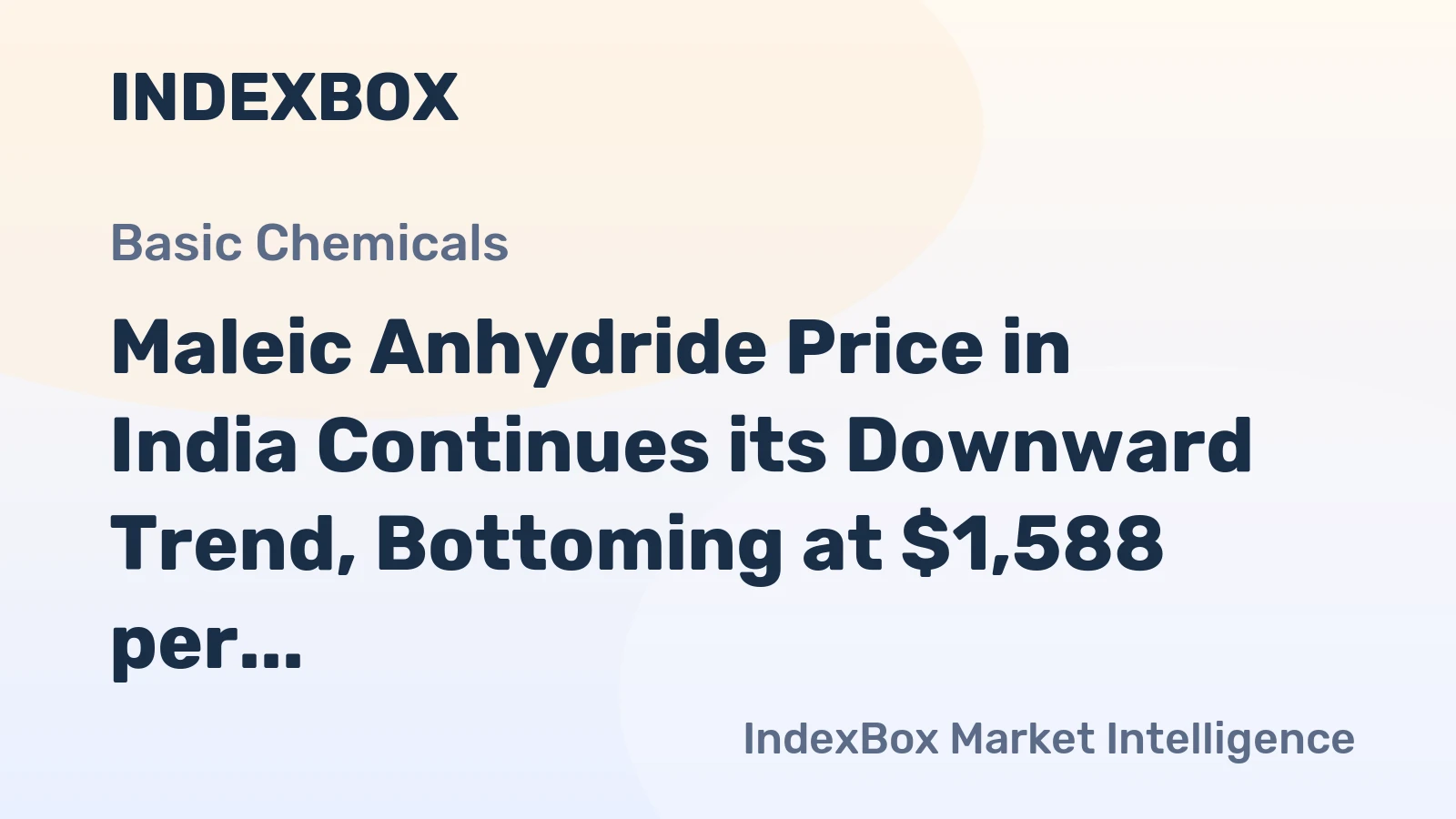 Maleic Anhydride Price in India Continues its Downward Trend, Bottoming at $1,588 per Ton