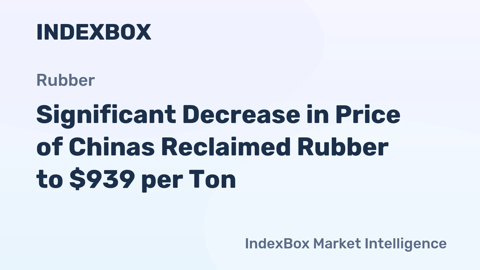 Significant Decrease in Price of Chinas Reclaimed Rubber to $939 per Ton