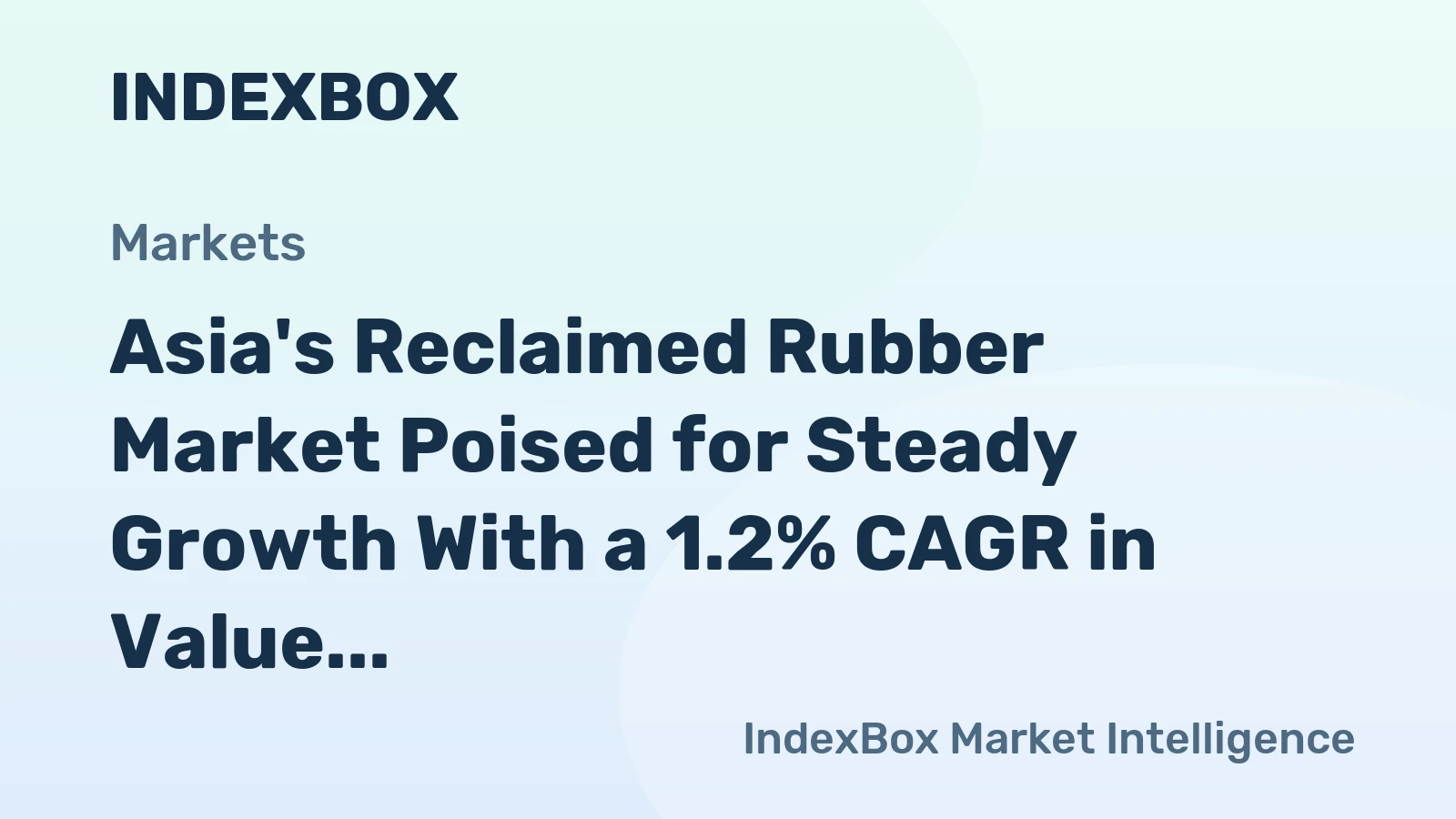 Asia's Reclaimed Rubber Market Poised for Steady Growth With a 1.2% CAGR in Value Through 2035