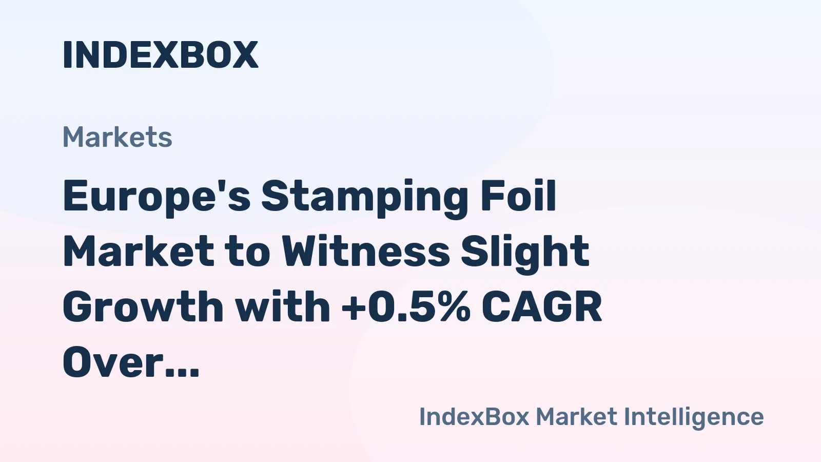 Europe's Stamping Foil Market to Witness Slight Growth with +0.5% CAGR Over Next Decade