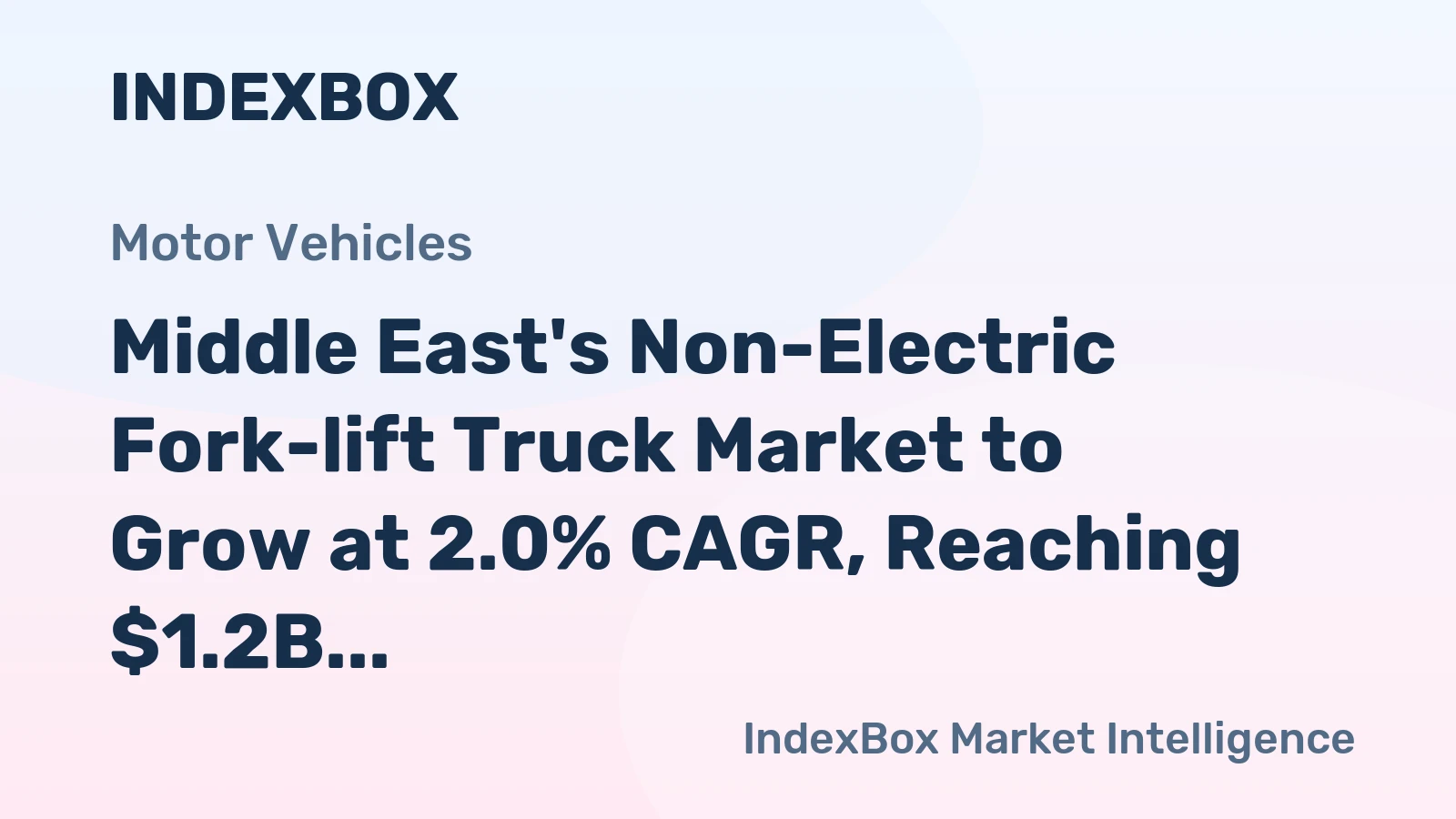 Middle East's Non-Electric Fork-lift Truck Market to Grow at 2.0% CAGR, Reaching $1.2B by 2035