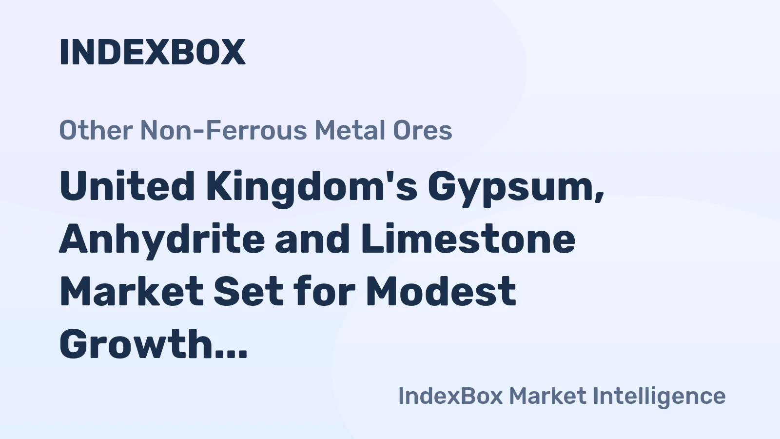 United Kingdom's Gypsum, Anhydrite and Limestone Market Set for Modest Growth with a +0.3% CAGR in Value