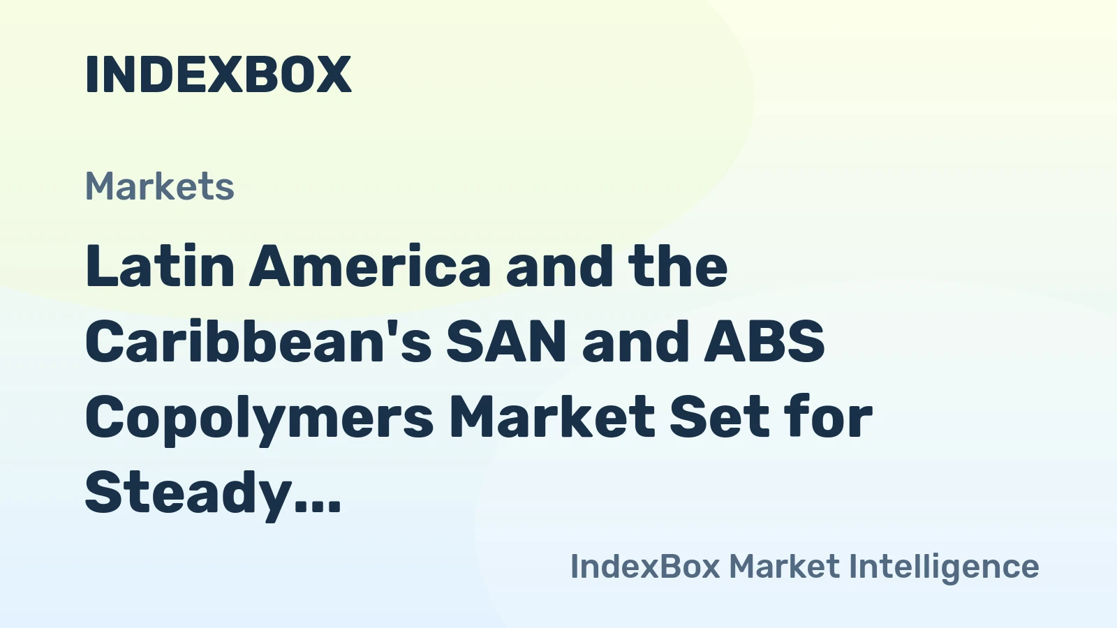 Latin America and the Caribbean's SAN and ABS Copolymers Market Set for Steady Growth with a 1.7% CAGR in Value Through 2035
