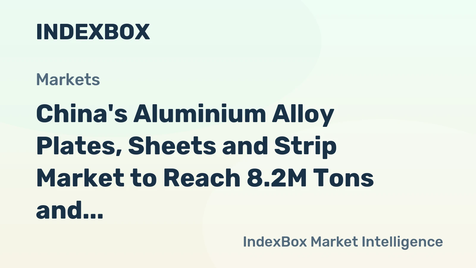 China's Aluminium Alloy Plates, Sheets and Strip Market to Reach 8.2M Tons and $29.3B by 2035