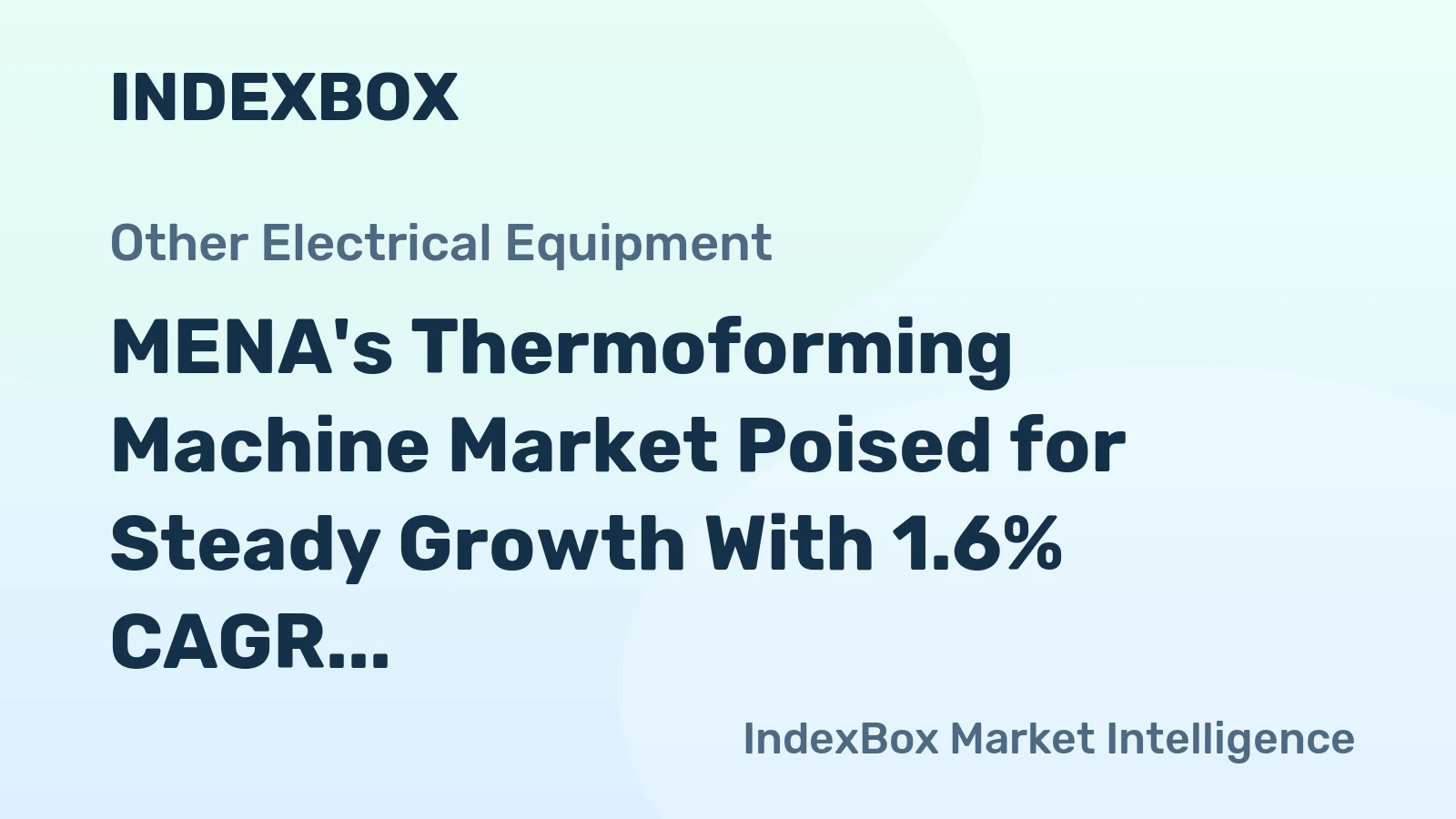 MENA's Thermoforming Machine Market Poised for Steady Growth With 1.6% CAGR in Value Through 2035