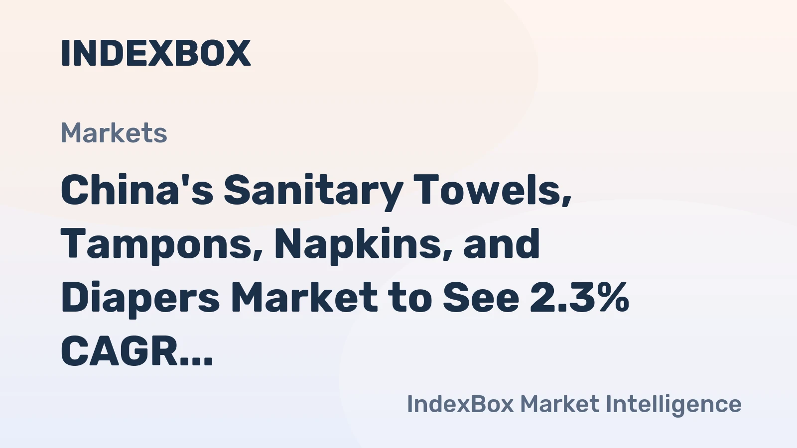 China's Sanitary Towels, Tampons, Napkins, and Diapers Market to See 2.3% CAGR Growth Through 2035