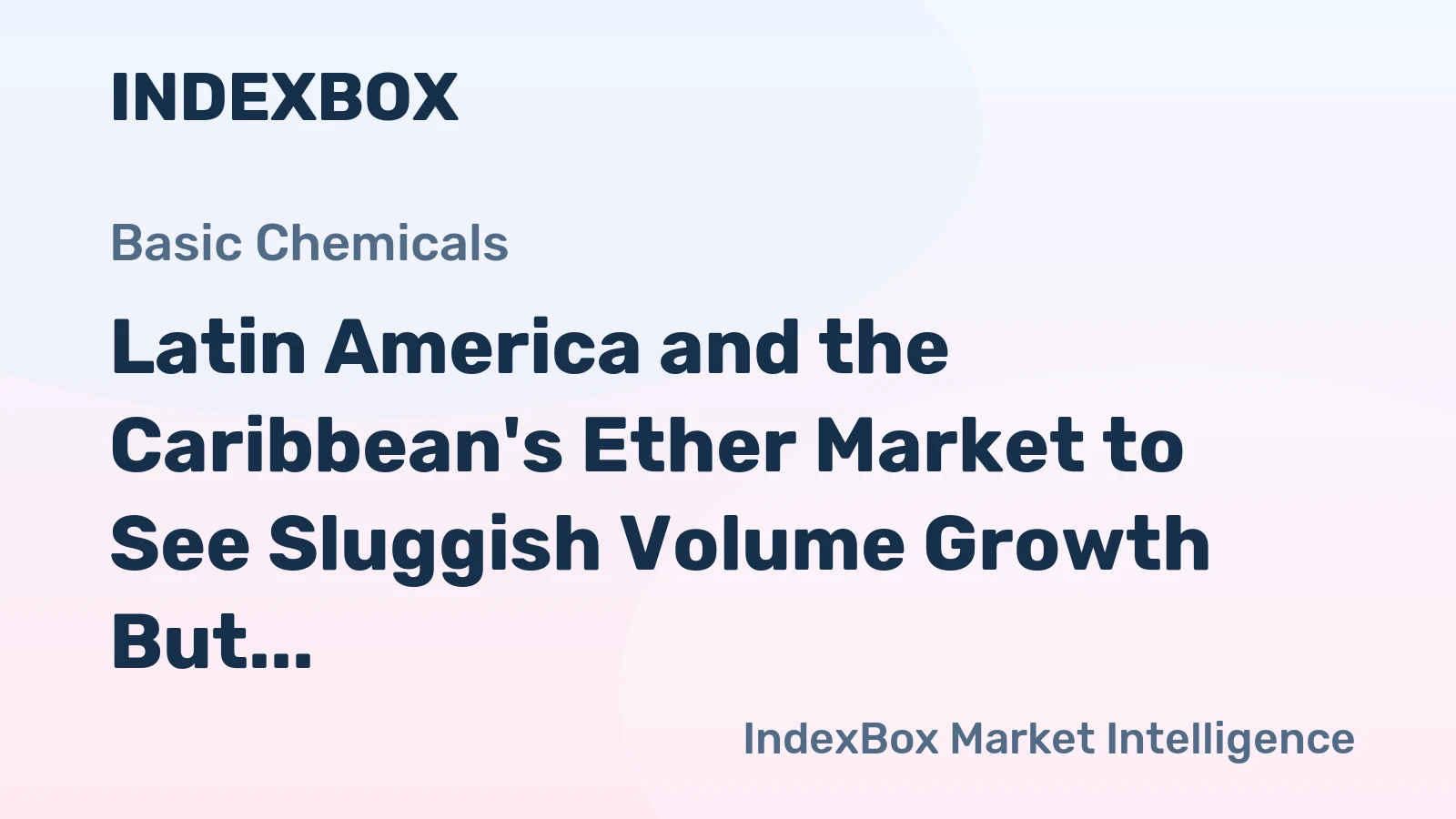 Latin America and the Caribbean's Ether Market to See Sluggish Volume Growth But Solid Value Gains Through 2035