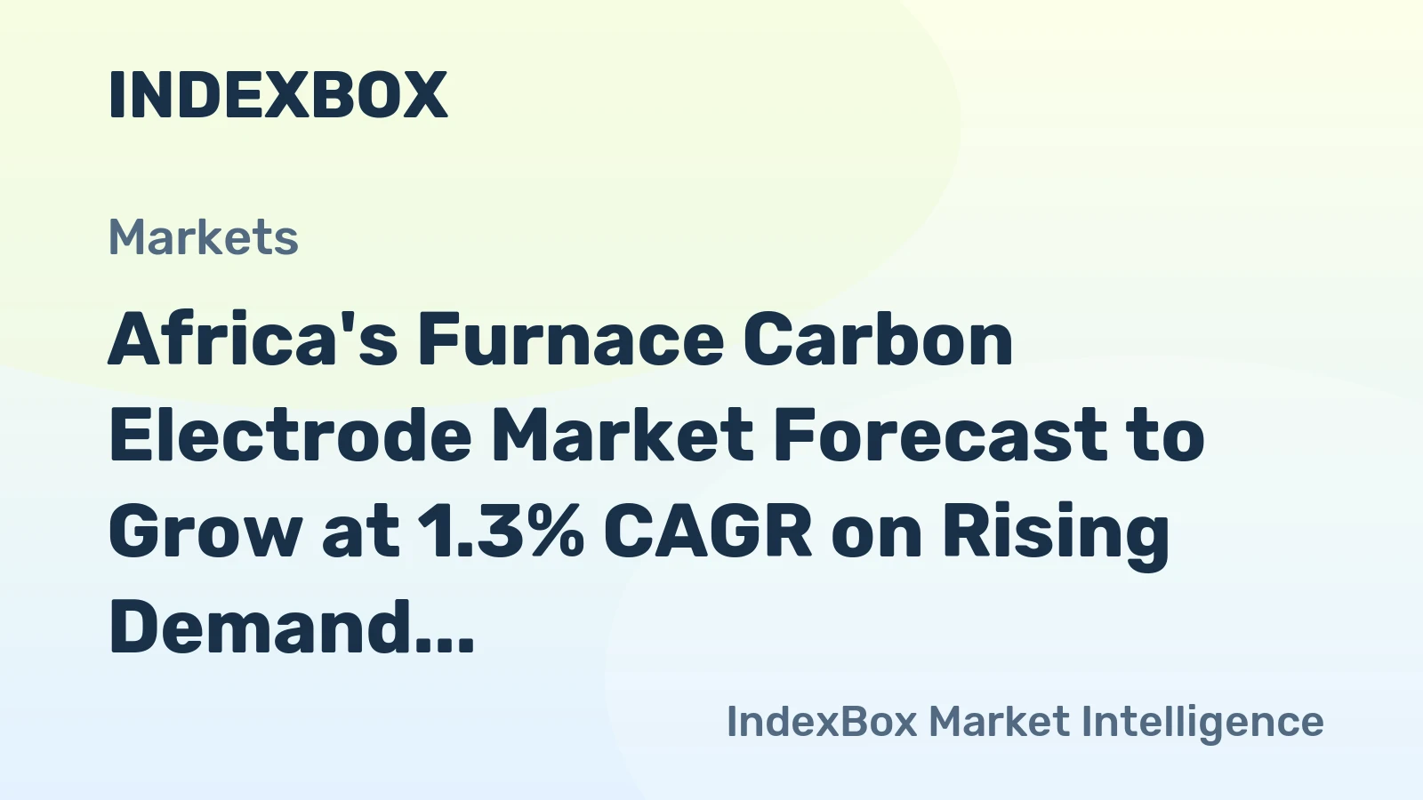 Africa's Furnace Carbon Electrode Market Forecast to Grow at 1.3% CAGR on Rising Demand