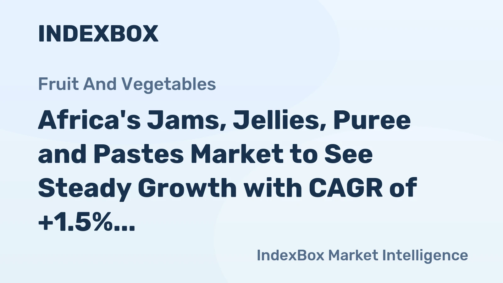 Africa's Jams, Jellies, Puree and Pastes Market to See Steady Growth with CAGR of +1.5%