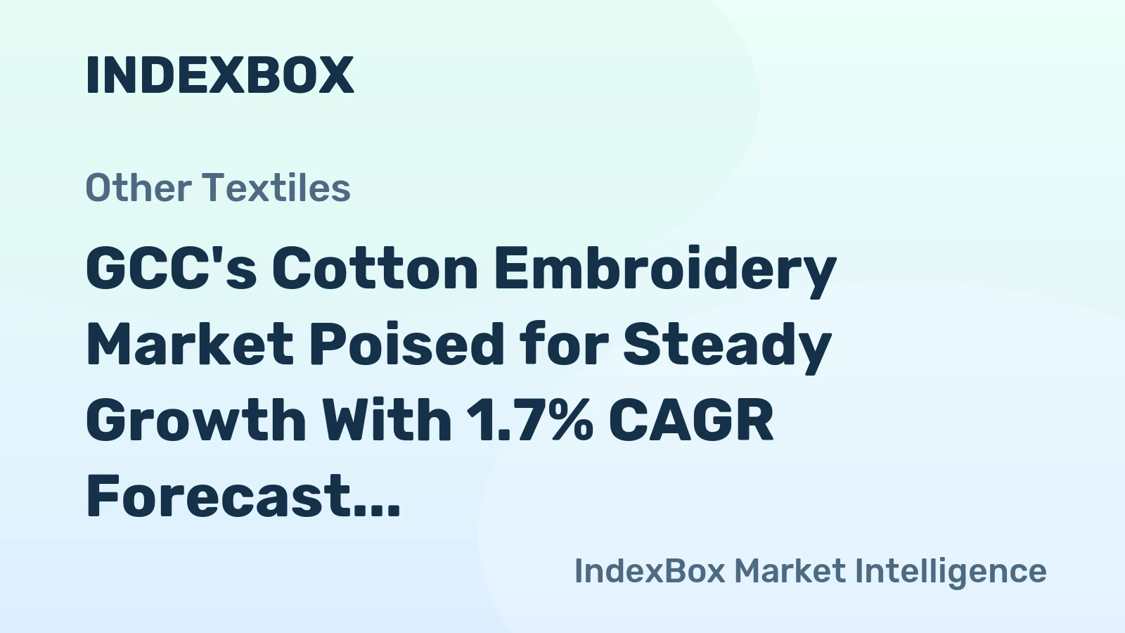 GCC's Cotton Embroidery Market Poised for Steady Growth With 1.7% CAGR Forecast