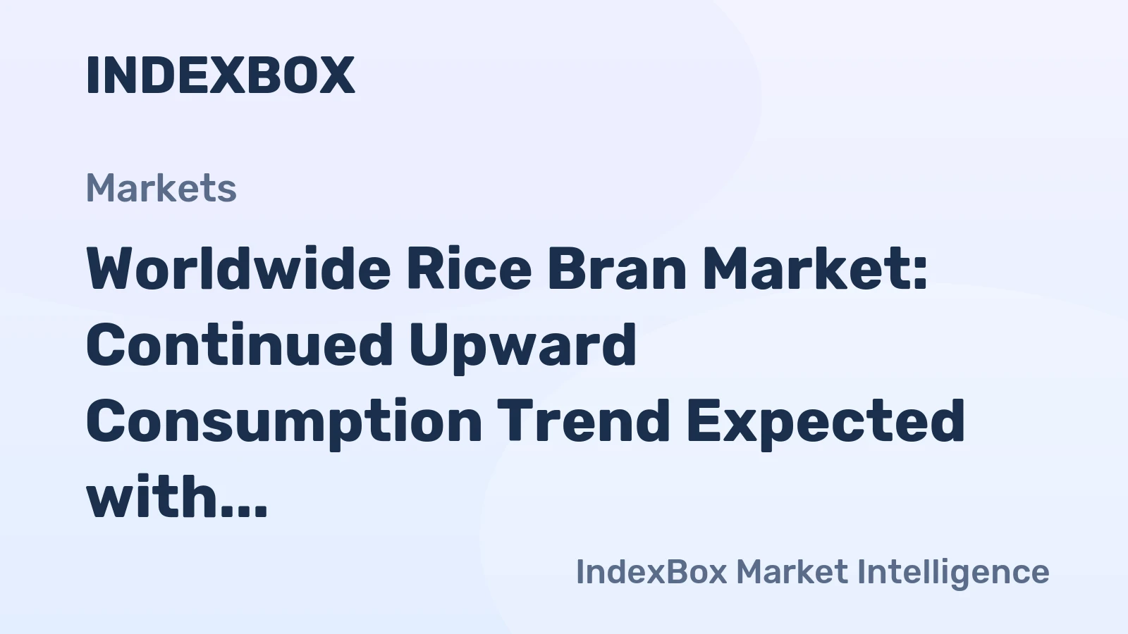 Worldwide Rice Bran Market: Continued Upward Consumption Trend Expected with Market Volume of 14M Tons and Value of $3.1B by 2035