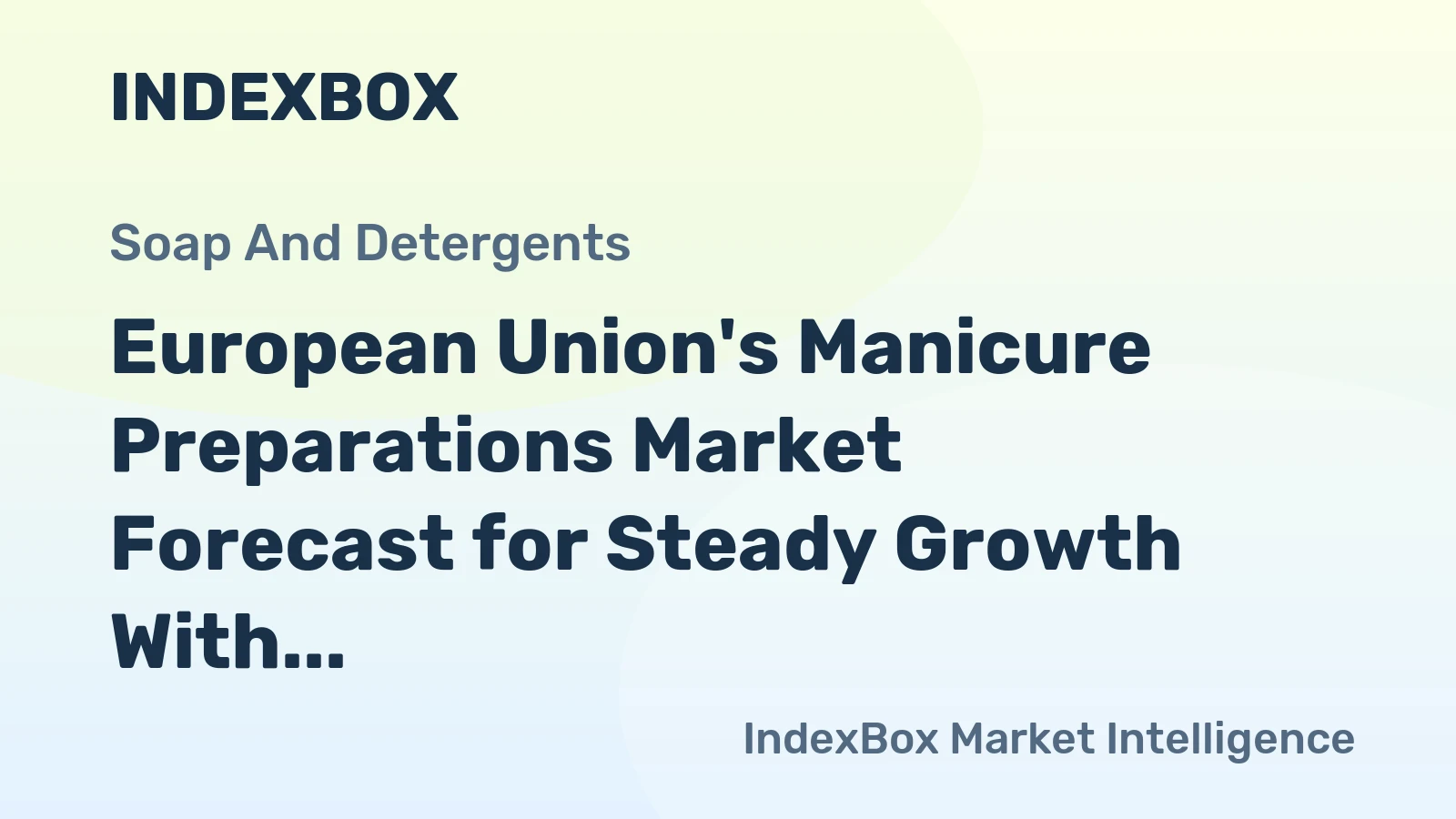 European Union's Manicure Preparations Market Forecast for Steady Growth With a 0.6% CAGR