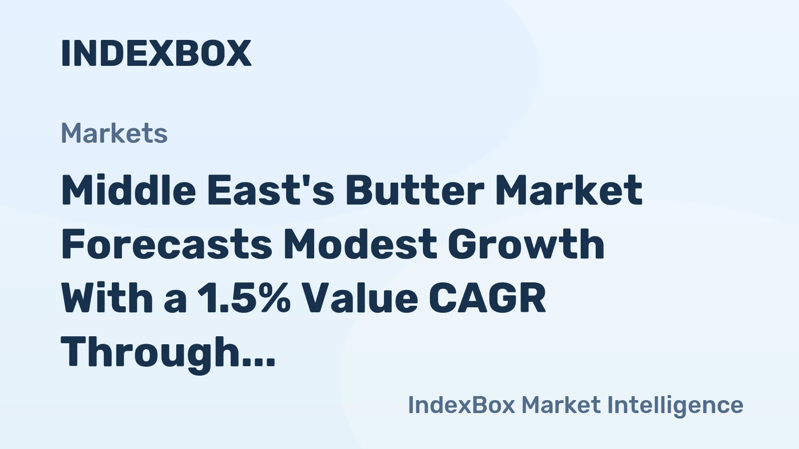 Middle East's Butter Market Forecasts Modest Growth With a 1.5% Value CAGR Through 2035