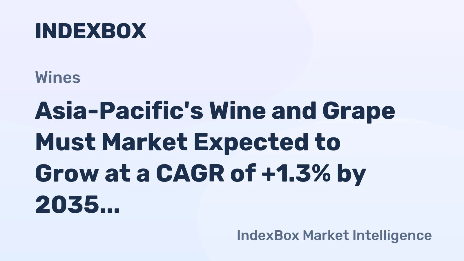 Asia-Pacific's Wine and Grape Must Market Expected to Grow at a CAGR of +1.3% by 2035
