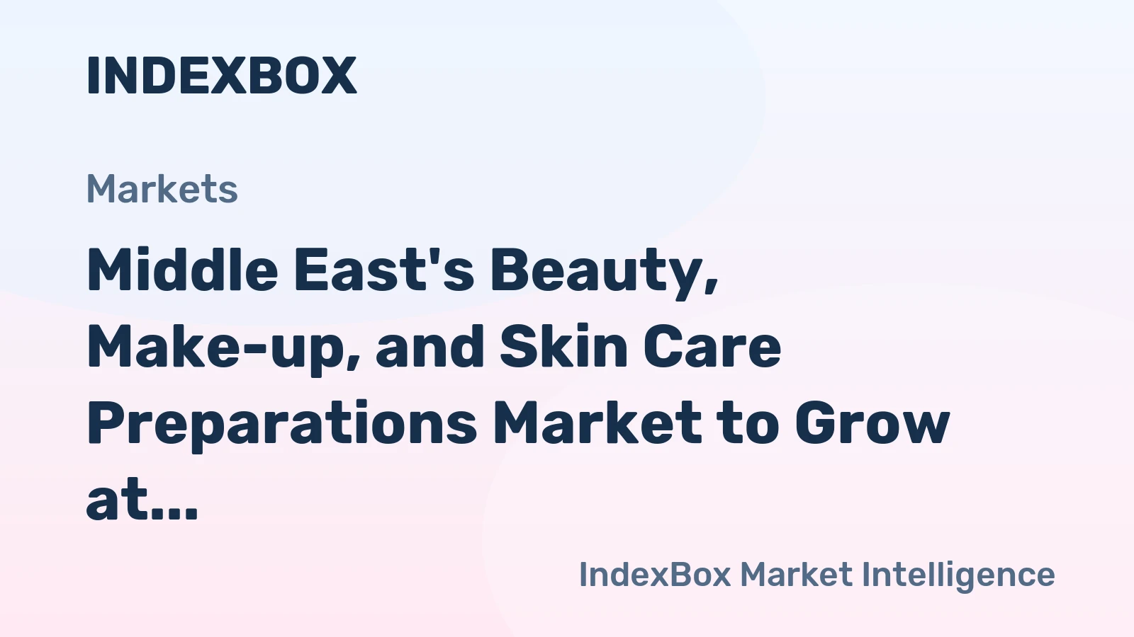Middle East's Beauty, Make-up, and Skin Care Preparations Market to Grow at +2.7% CAGR, Reaching $6.1B by 2035