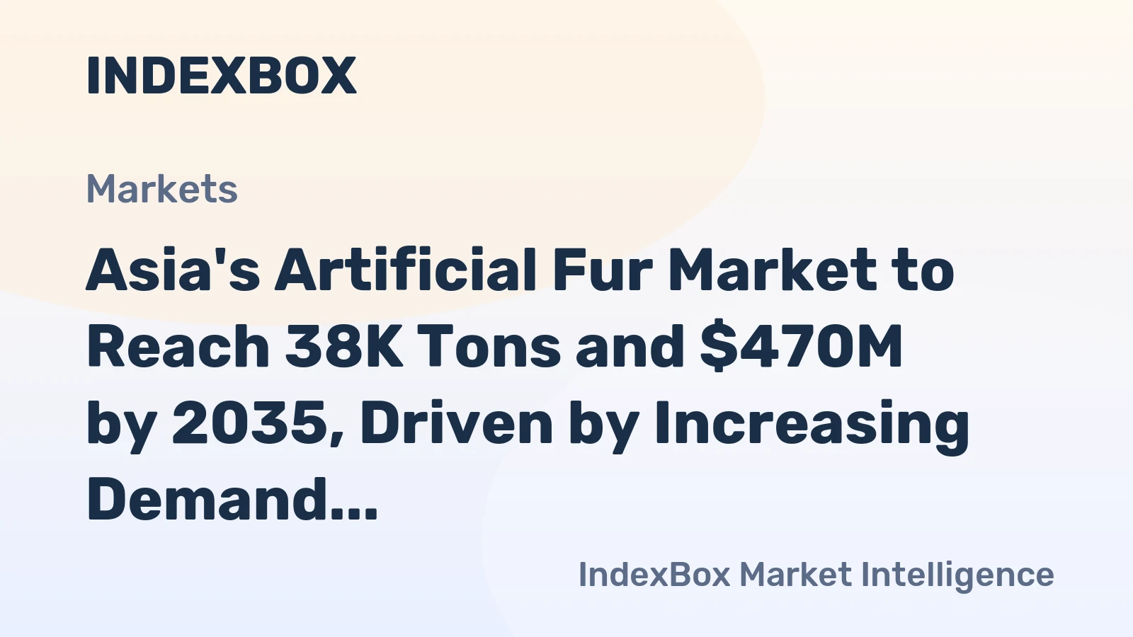 Asia's Artificial Fur Market to Reach 38K Tons and $470M by 2035, Driven by Increasing Demand