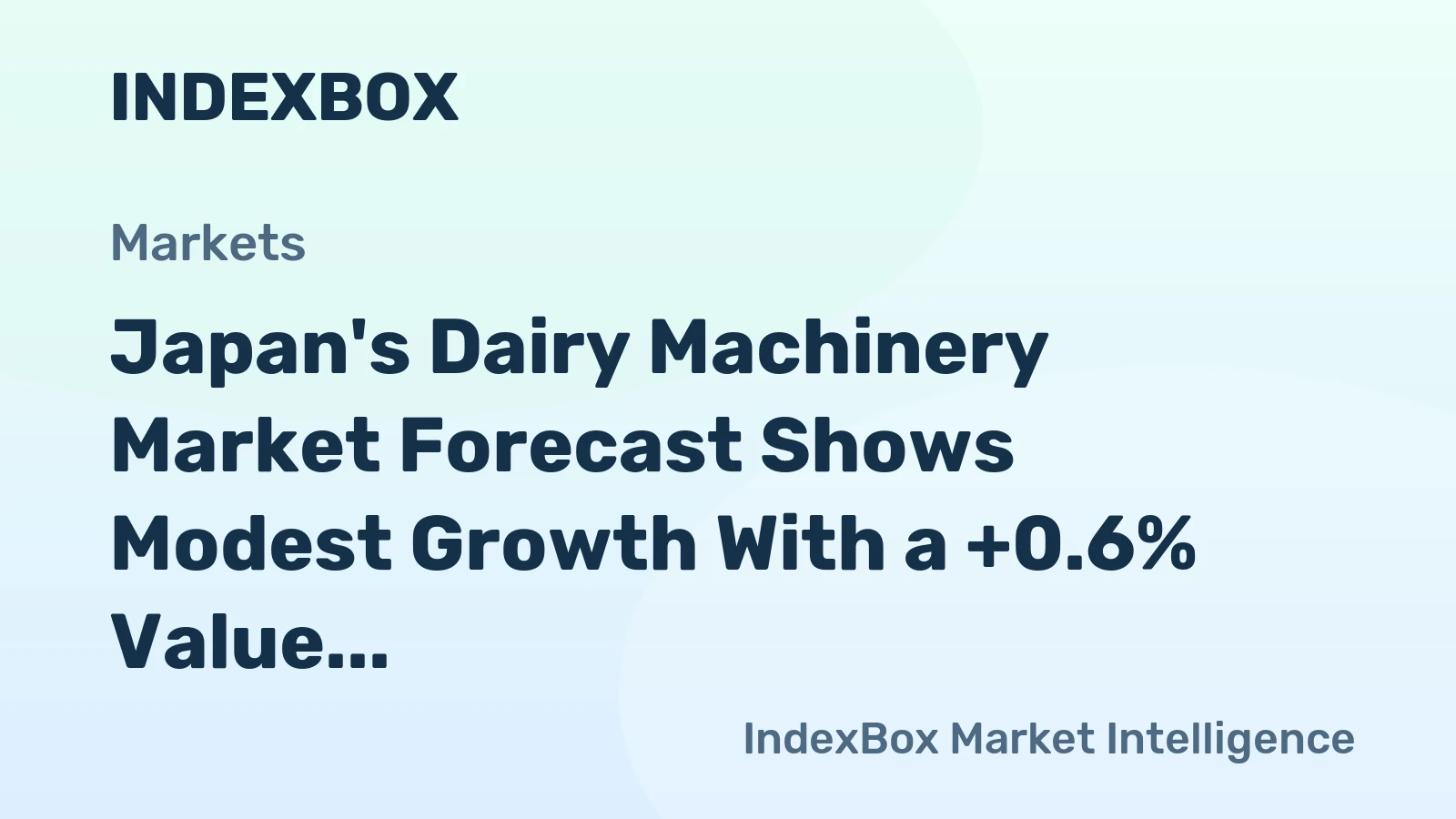 Japan's Dairy Machinery Market Forecast Shows Modest Growth With a +0.6% Value CAGR