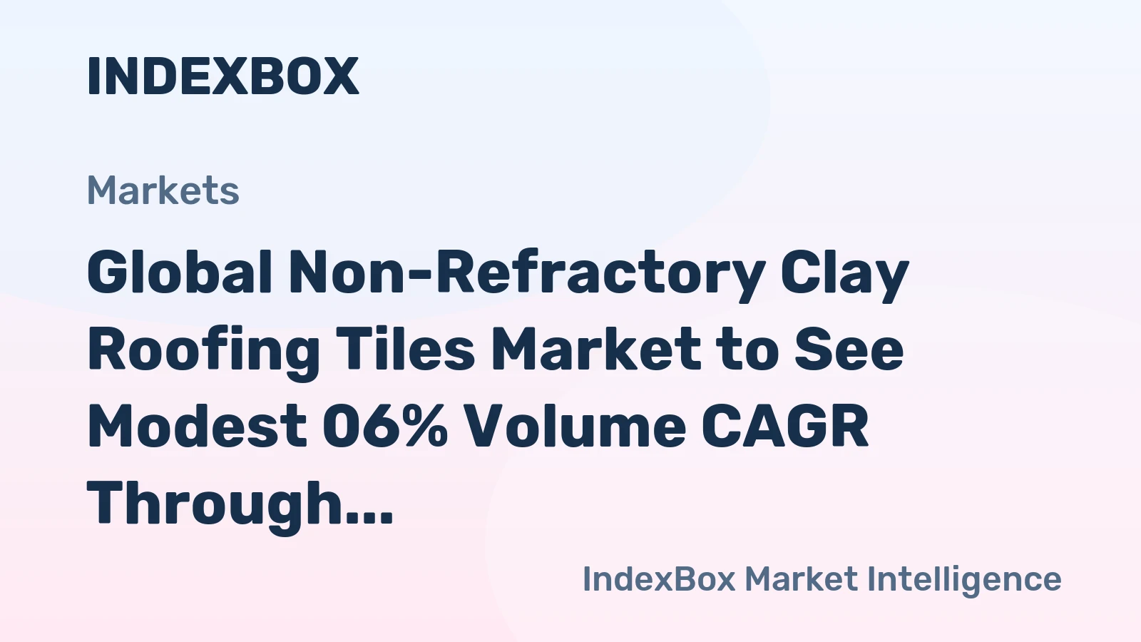 Global Non-Refractory Clay Roofing Tiles Market to See Modest 06% Volume CAGR Through 2035