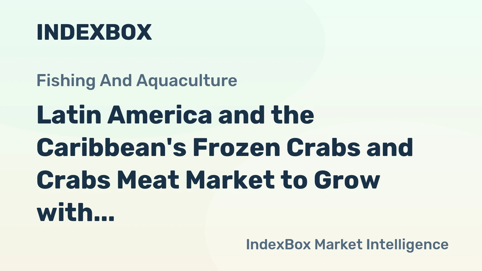 Latin America and the Caribbean's Frozen Crabs and Crabs Meat Market to Grow with a CAGR of +0.9% from 2024 to 2035