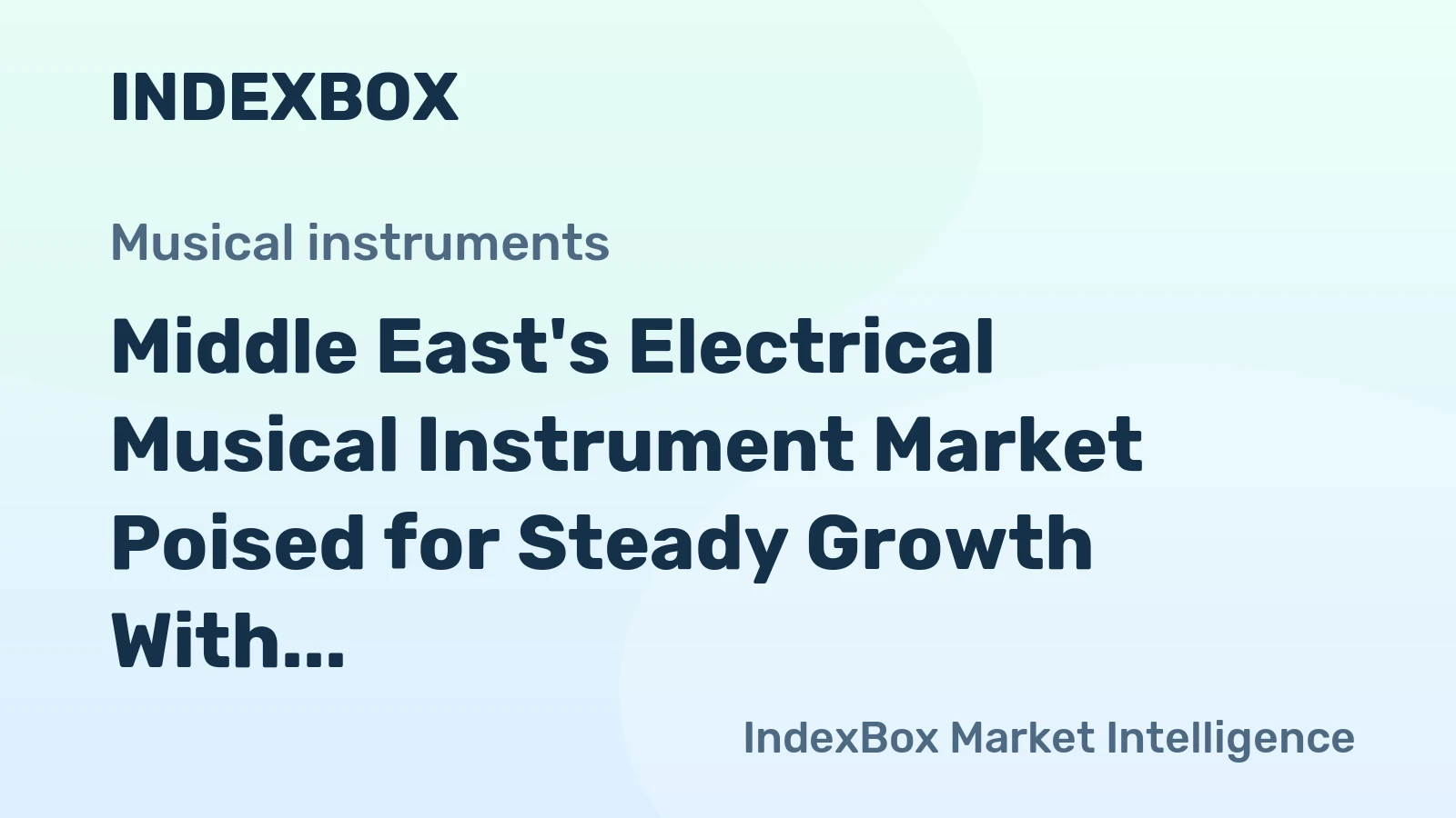 Middle East's Electrical Musical Instrument Market Poised for Steady Growth With 2.8% CAGR in Value
