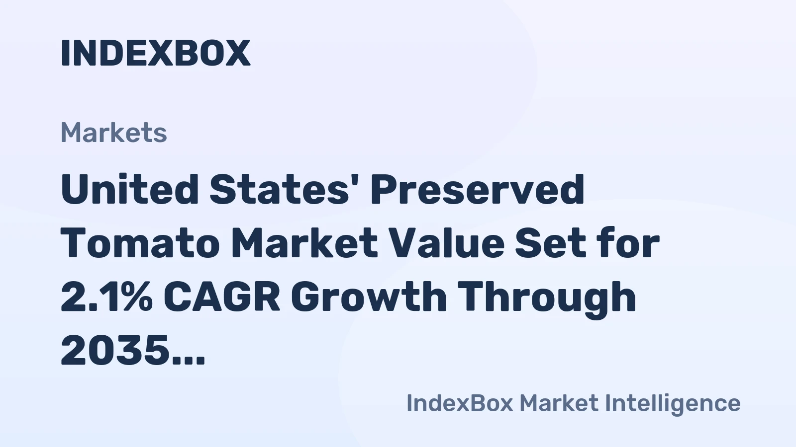 United States' Preserved Tomato Market Value Set for 2.1% CAGR Growth Through 2035
