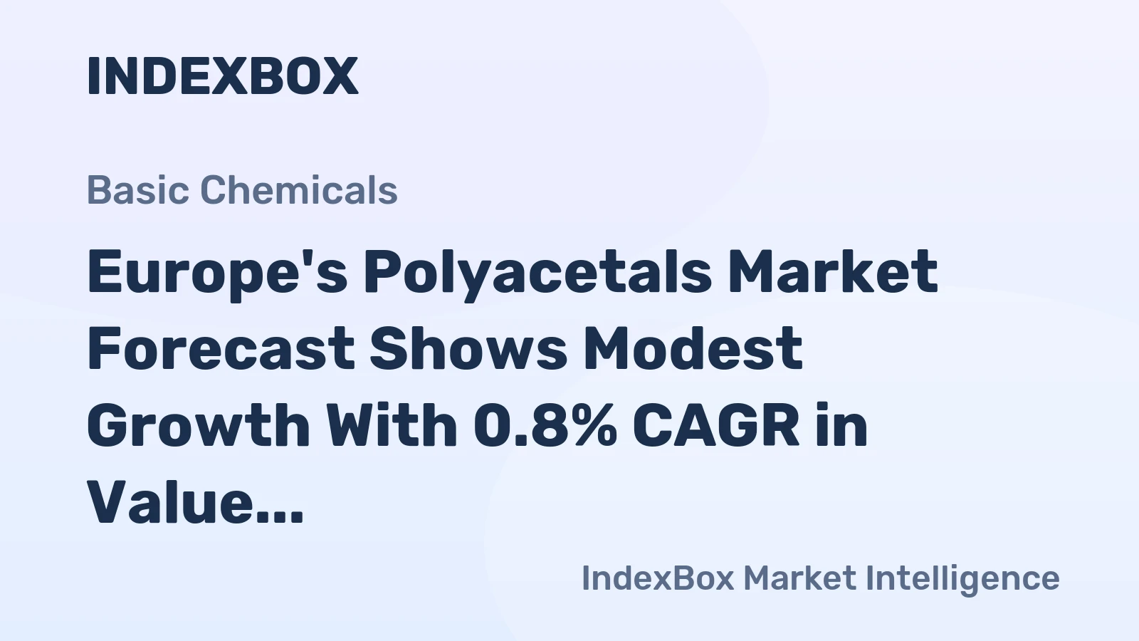 Europe's Polyacetals Market Forecast Shows Modest Growth With 0.8% CAGR in Value Through 2035